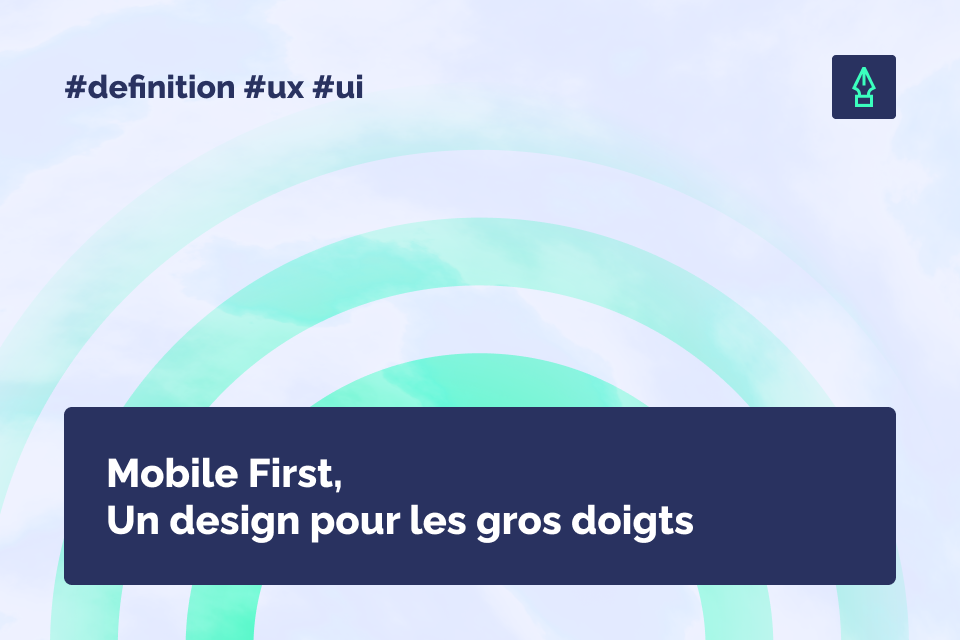 Mobile First - Qu’est ce qu’un site Internet mobile first